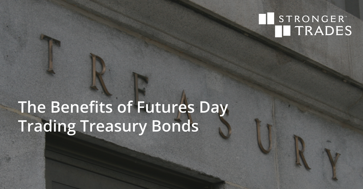 The Benefits of Futures Day Trading Treasury Bonds | StrongerTrades
