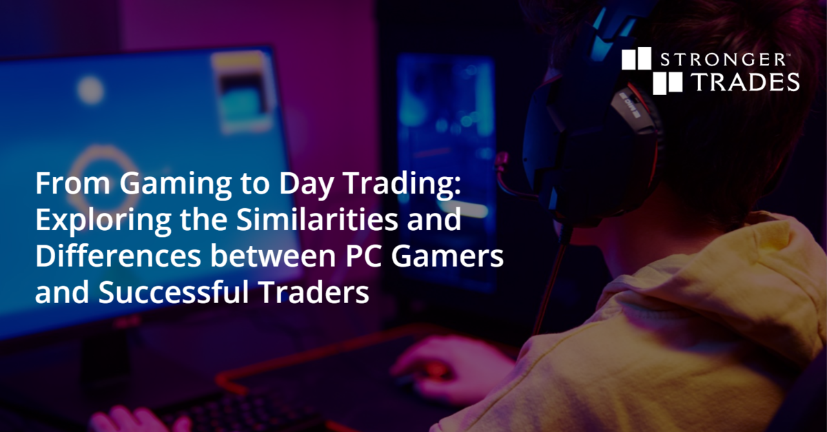 From Gaming to Day Trading: Exploring the Similarities and Differences ...